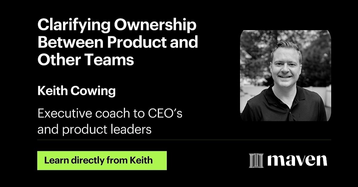 Clarifying Ownership Between Product and Other Teams