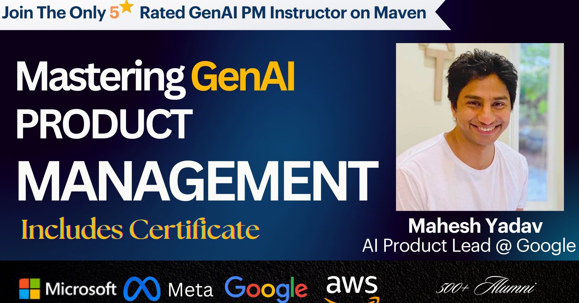 Ascend to MAANG level GenAI Product Management by Mahesh Yadav on Maven